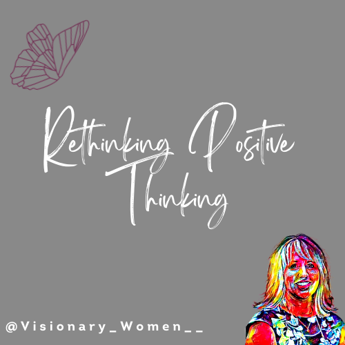 Rethinking Positive Thinking